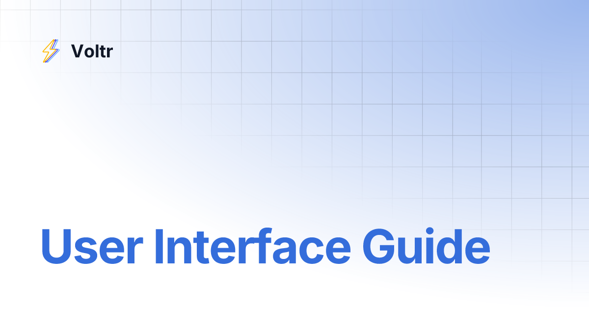 User Interface Guide | Voltr